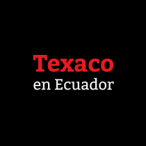 Texaco Ecuador - Chevron Texaco es objeto de falsas acusaciones en Ecuador